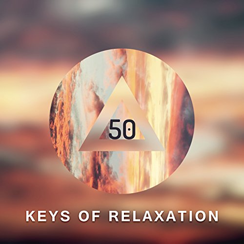 Écouter 50 Keys of Relaxation: Instrumental New Age for Positive ...