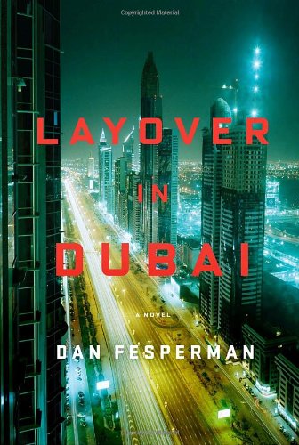 Amazon.com: Layover in Dubai: 9780307268389: Fesperman, Dan: Books