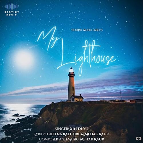 My Lighthouse de Mehak Kaur, Chetna Rathore & Xin Di Yu sur Amazon ...