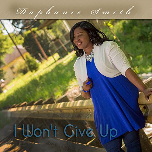 I Won't Give Up by Daphanie Smith on Amazon Music - Amazon.com