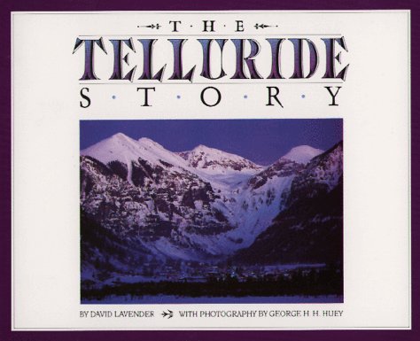 The Telluride Story: Amazon.co.uk: Lavender, David, Huey, George H. H ...