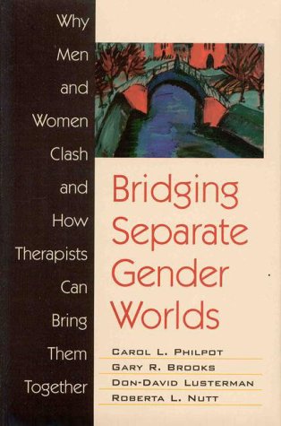 Bridging Separate Gender Worlds: Why Men and Women Clash and How ...