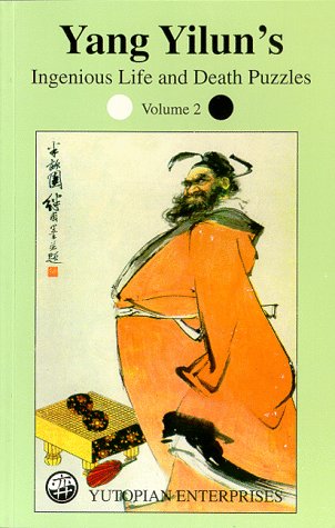 Yang Yilun's Ingenious Life and Death Puzzles: Dee, James, Yilun, Yang ...