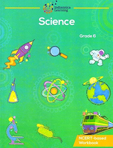 Indiannica Learning Science NCERT based Workbook Grade 6 : Amazon.in: Books