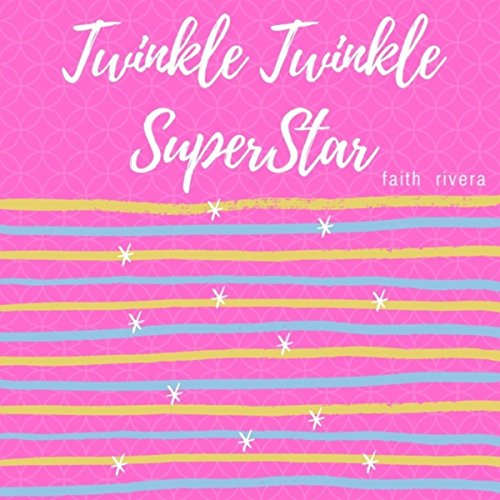 Twinkle, Twinkle Superstar by Faith Rivera on Amazon Music - Amazon.co.uk