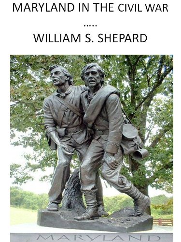 Maryland In The Civil War eBook : Shepard, William S. : Amazon.co.uk: Books