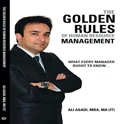 The Golden Rules of Human Resource Management: What Every Manager Ought ...