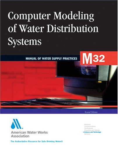 Computer Modeling of Water Distribution, 2e (M32): AWWA Staff, Neal ...