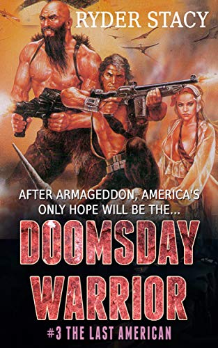 Doomsday Warrior #03 The Last American eBook : Stacy, Ryder: Amazon.co ...