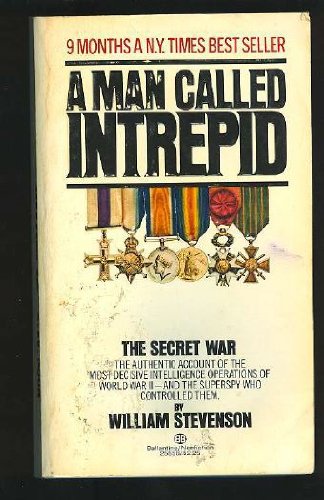 A Man Called Intrepid: Stevenson, William: 9780345255587: Amazon.com: Books