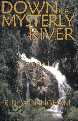 Down the Mysterly River: Willingham, Bill: 9780970484130: Amazon.com: Books