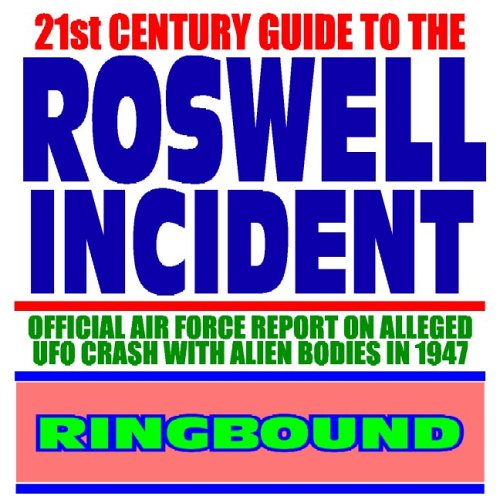 21st Century Guide to the Roswell Incident: Official Air Force Report ...