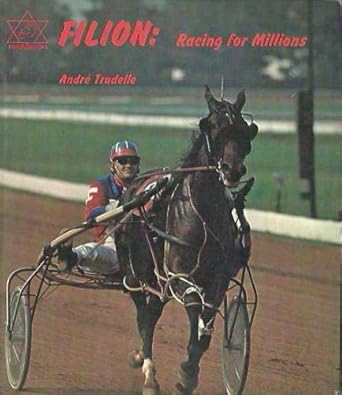 Filion: Racing for Millions: Andre Trudelle: 9780039299378: Amazon.com ...