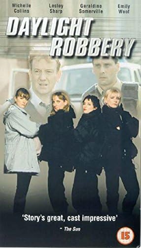 Daylight Robbery [VHS] : Michelle Collins, Emily Woof, Martin Crewes ...
