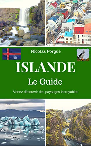 Islande le petit guide: Présentation, conseils, idées de visites ...