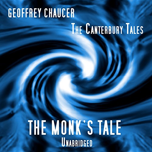 Play The Canterbury Tales, The Monk's Tale, Unabridged, by Geoffrey ...