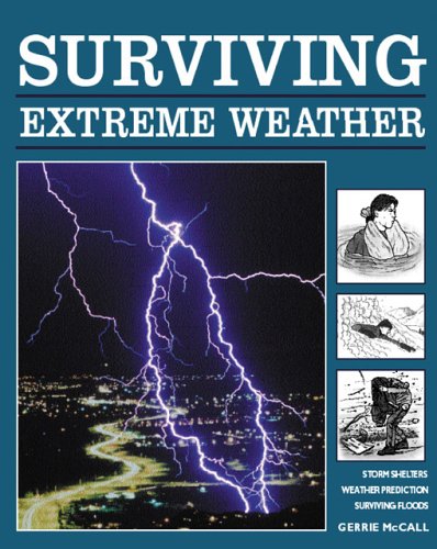 Surviving Extreme Weather: McCall, Gerrie: 9780760317501: Amazon.com: Books