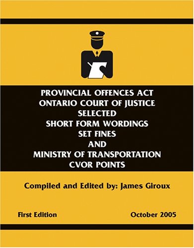 Provincial Offences Act Ontario Court of Justice: Selected Short Form ...
