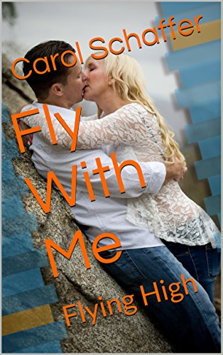 Fly With Me: Flying High (Flying High Series Book 1) eBook : Schaffer ...