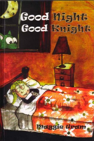 Good Night Good Knight: Uram, Maggie: 9781932077384: Amazon.com: Books