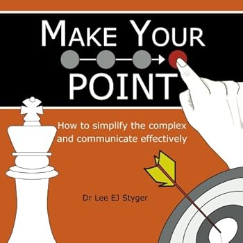 Make Your Point book by Dr Lee E J Styger