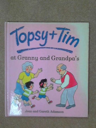 Topsy and Tim at Granny and Grandpa's (Topsy & Tim): Jean Adamson, Jean ...