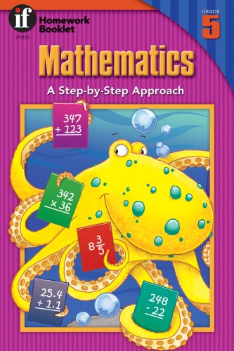 Mathematics, A Step-By-Step Approach Homework Booklet, Grade 5 ...