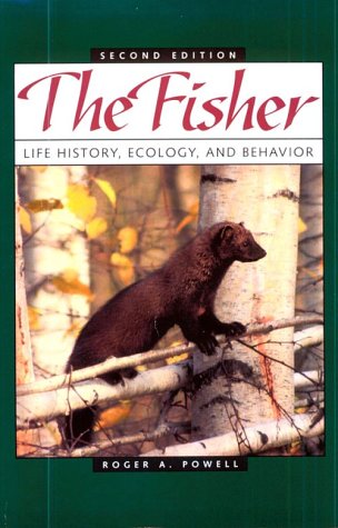 Fisher: Life History, Ecology, and Behavior: Powell, Roger ...
