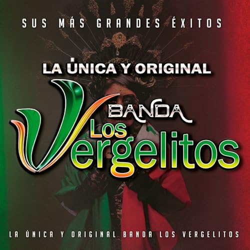 Spiele Sus Más Grandes Éxitos von La Unica y Original Banda Vergelitos ...