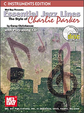 Essential Jazz Lines : C Inst. Edt. Style of Charlie Parker ...