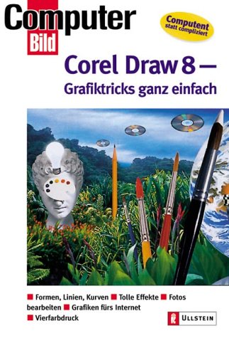 Amazon.com: CorelDraw 8. Grafiktricks ganz einfach.: 9783548411279: unknown author: Books