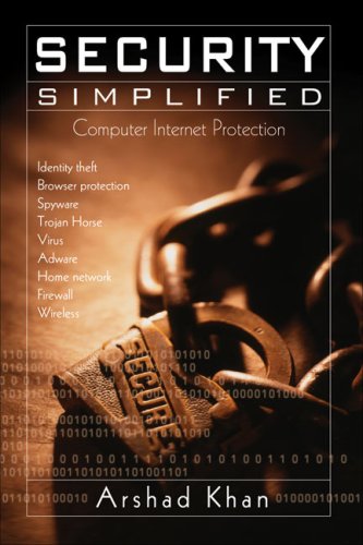 Security Simplified: Computer Internet Protection: Arshad Khan: 9780977283866: Amazon.com: Books
