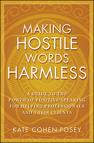 Making Hostile Words Harmless: A Guide to the Power of Positive ...