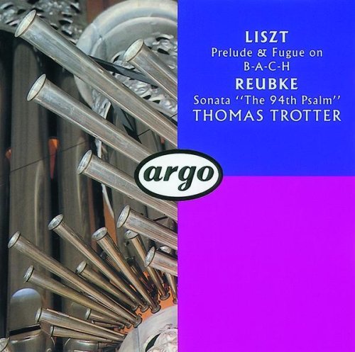 Julius Reubke, Franz Liszt, Thomas Trotter - Prelude & Fugue on Bach ...