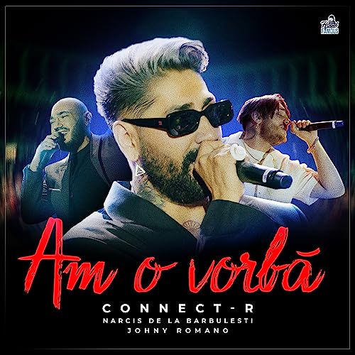 Écouter Am O Vorba par Connect-R, Narcis de la Barbulesti & Johny ...