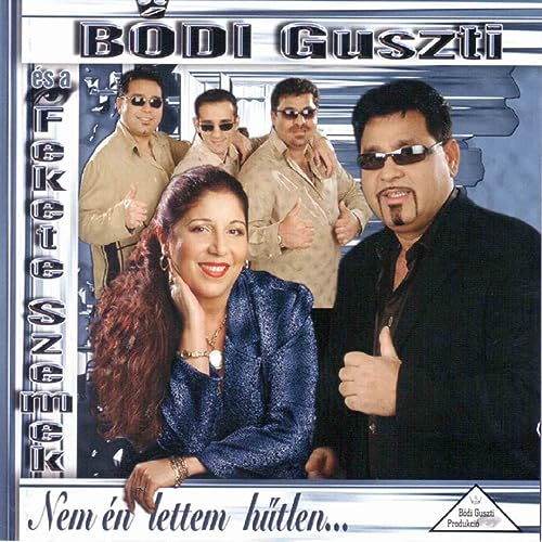 Écouter Nem Én Lettem Hűtlen... de Bódi Guszti & Fekete szemek sur ...