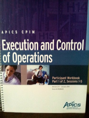APICS CPIM Execution and Control of Operations Participant Workbook ...
