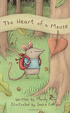The Heart of a Mouse: Amazon.co.uk: Pang, Mandy, Corrigan, Sophie ...