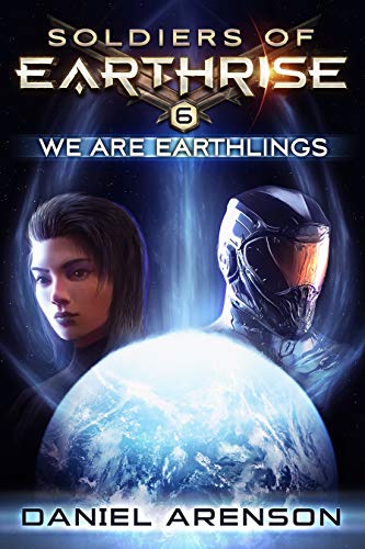 Amazon.com: We Are Earthlings (Soldiers of Earthrise Book 6) eBook ...