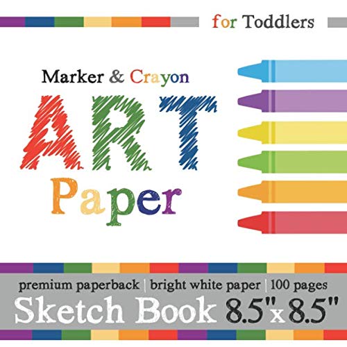 Amazon.com: Sketch Book for Toddlers: Marker & Crayon Art Paper: 8.5" x ...