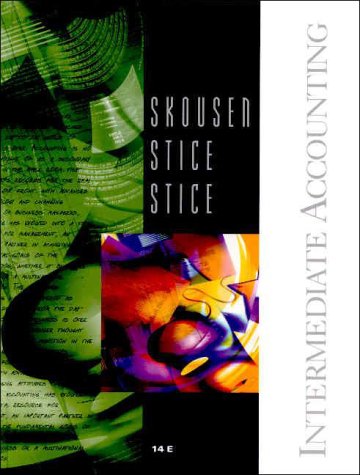 Intermediate Accounting: Skousen, Fred, Stice, James, Stice, Earl Kay ...