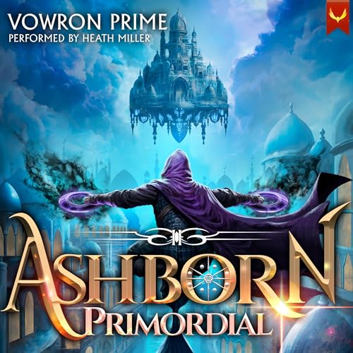 Amazon.com: Ashborn Primordial: A Progression Fantasy Epic (Audible ...