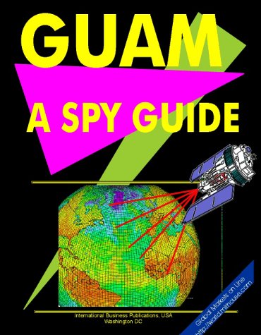 Amazon.com: Guam: A ""Spy"" Guide (World ""Spy"" Guides Library, Volume ...