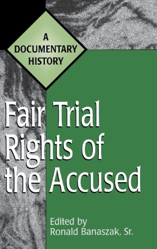 Fair Trial Rights of the Accused: A Documentary History (Primary ...
