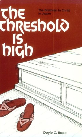 Amazon.com: Threshold Is High: The Brethren in Christ in Japan ...