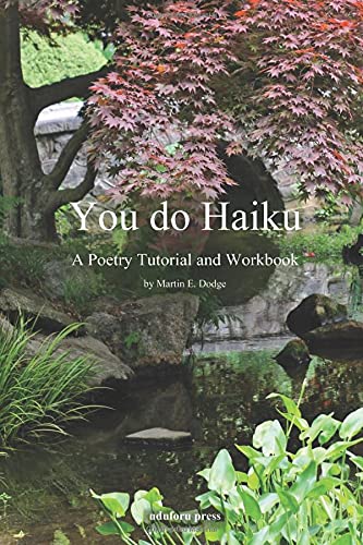 You do Haiku: A Poetry Tutorial and Workbook: Dodge, Martin E ...