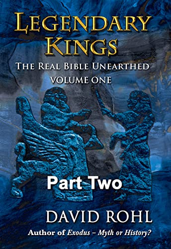 Legendary Kings: The Real Bible Unearthed Volume One Part Two eBook ...
