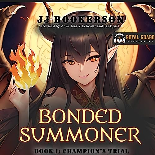 Champion's Trial: A Summoner Fantasy LitRPG (Bonded Summoner, Book 1) (Audio Download): JJ ...