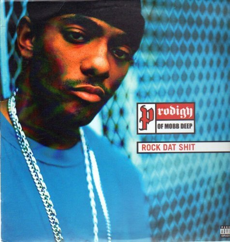 Prodigy of Mobb Deep, Prodigy - Rock Dat Shit [Vinyl] - Amazon.com Music