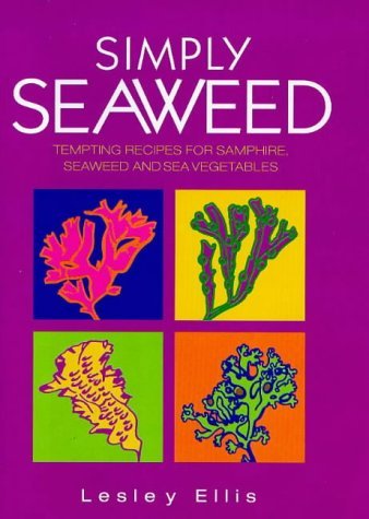 Simply Seaweed: Lesley Ellis: 9781898697459: Amazon.com: Books